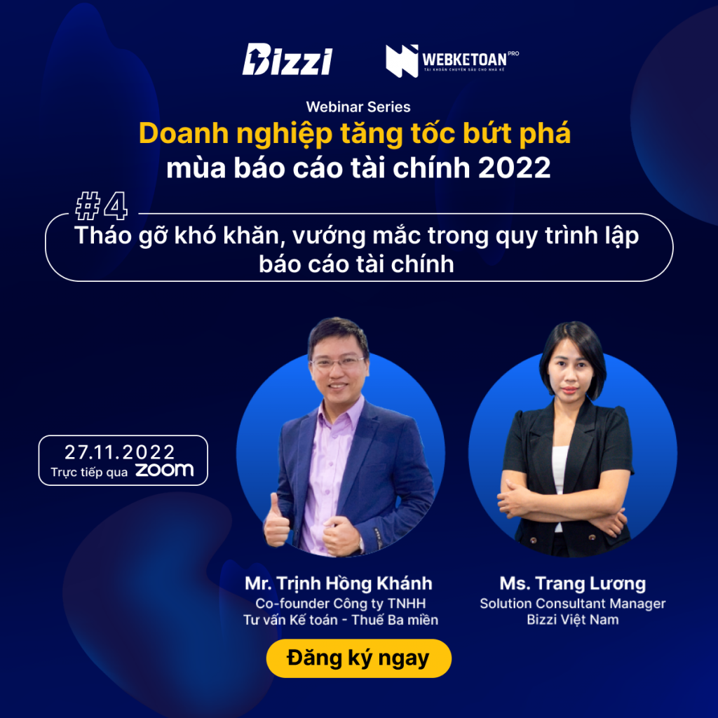Bizzi x Webketoan: "Tháo gỡ khó khăn, vướng mắc trong quy trình lập báo ...
